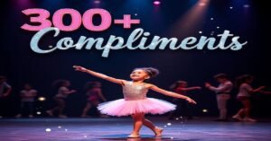 300+ Compliments for Dance Performance:Comments for Videos - Peto Magazine